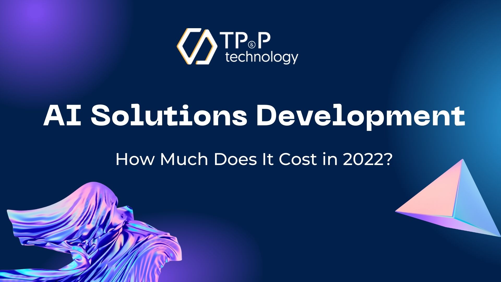 How Much Does Artificial Intelligence AI Solutions Development Cost